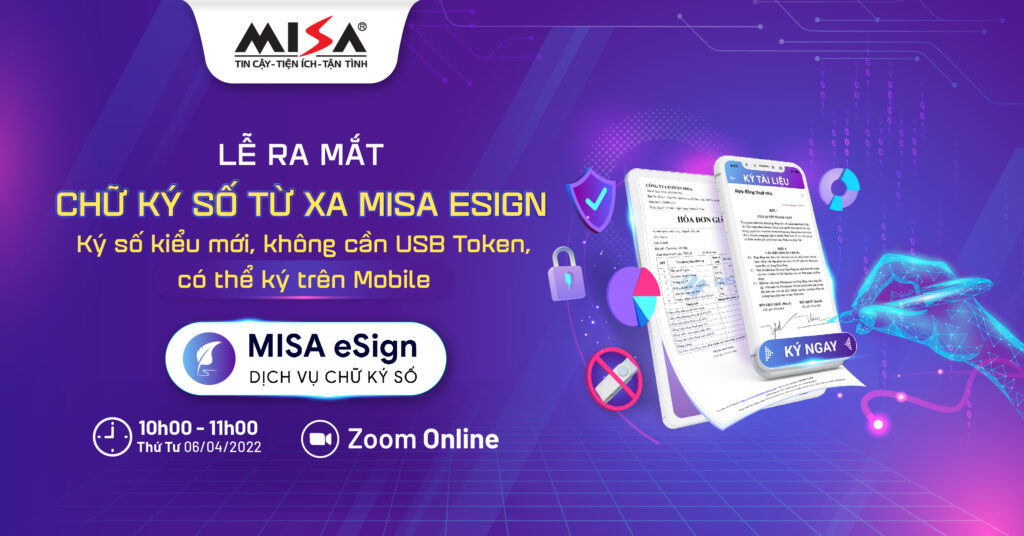 [Nhận Video & Tài liệu] Lễ ra mắt chữ ký số từ xa MISA eSign – Ký số ...