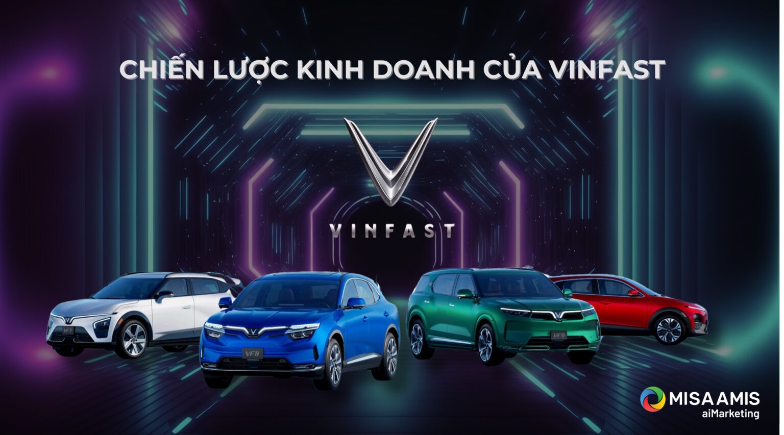 Chiến lược kinh doanh của VinFast trong cuộc đua xe ô tô điện